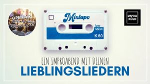 Feinste Impro-Comedy: Mixtape – Impro inspiriert von Deinen Lieblingsliedern